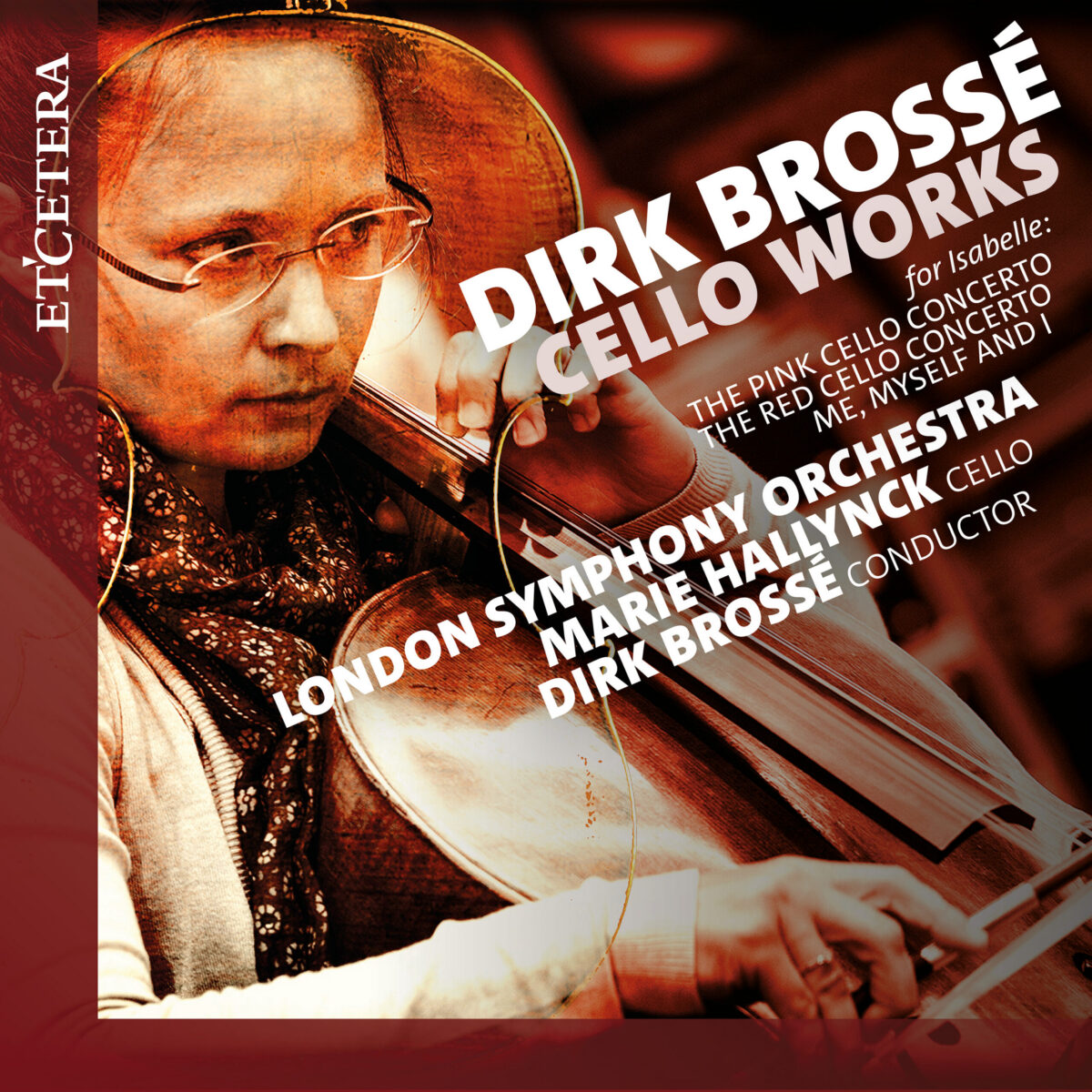 Dirk Brossé: Cello Works | Etcetera